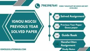 IGNOU MSCGI Previous Year Solved Paper - IGNOU Solved Assignment