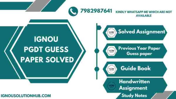 IGNOU PGDT Guess Paper Solved - IGNOU Solved Assignment 2024-25 Download Pdf
