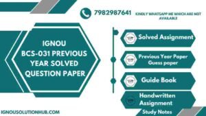 IGNOU BCS-031 Previous Year Solved Question Paper - IGNOU Solved Assignment